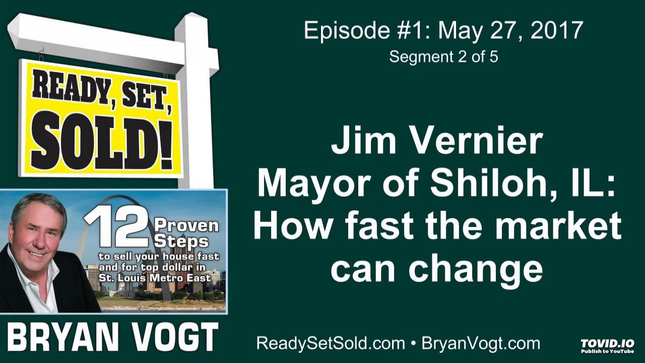 Ready Set Sold with Bryan Vogt #01-02: Jim Vernier Mayor of Shiloh il Fast
