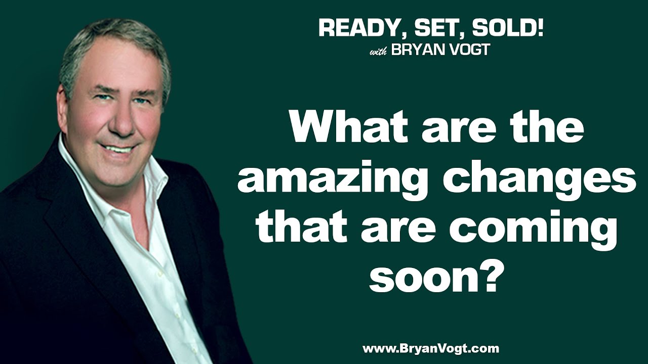 What are the amazing changes that are coming soon? | Bryan Vogt (618 ...
