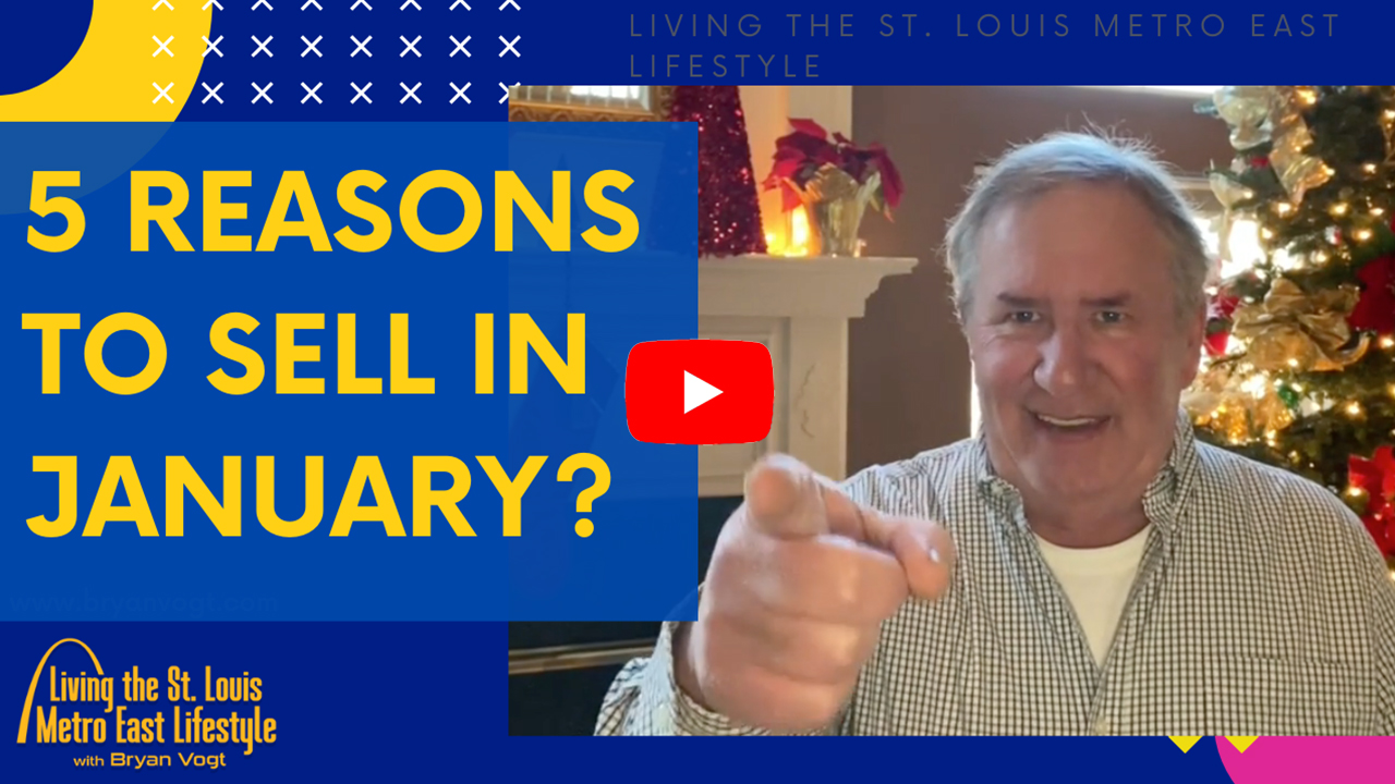 What are the 5 reasons to sell in January? | Bryan Vogt (618) 210-2451